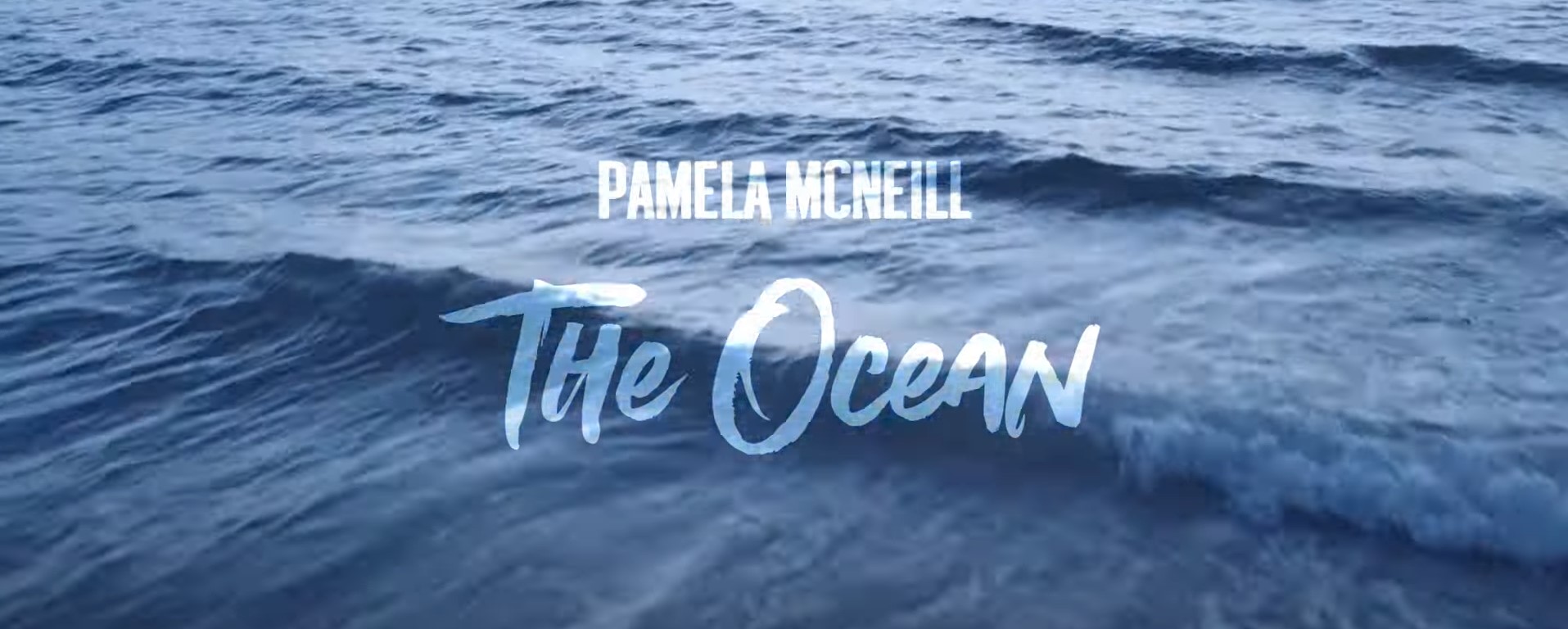 Pamela McNeill: Indie Female Artist Creating Waves "The Ocean"